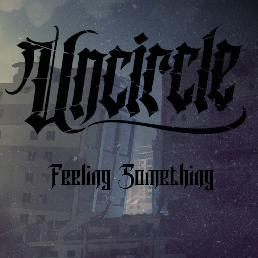 Uncircle: präsentieren neue Single „Feeling Something“ – Time For Metal ...