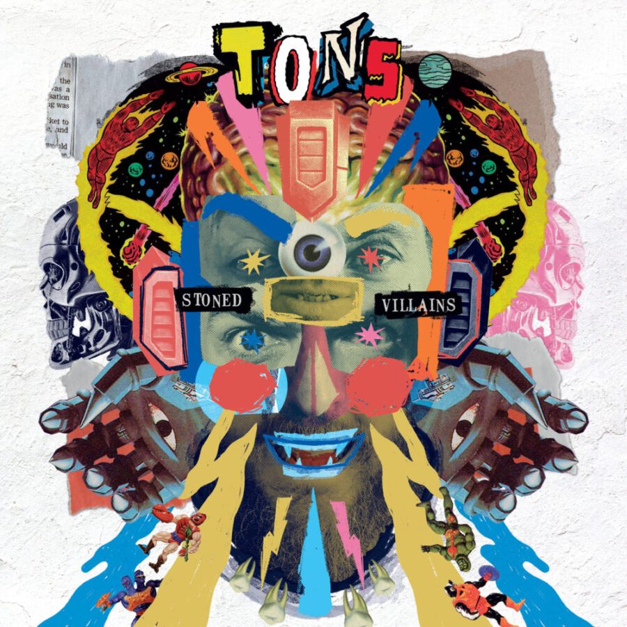 Tons: veröffentlichen am 20.04. ihr neues Album „Stoned Villains“ über ...