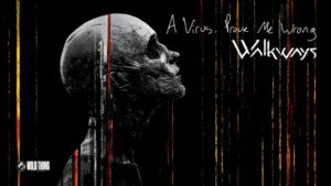 Walkways: veröffentlichen neue Single „A Virus. Prove Me Wrong“ – Time ...